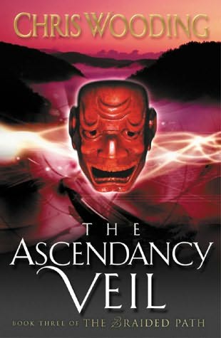 The Ascendancy Veil – Chris Wooding